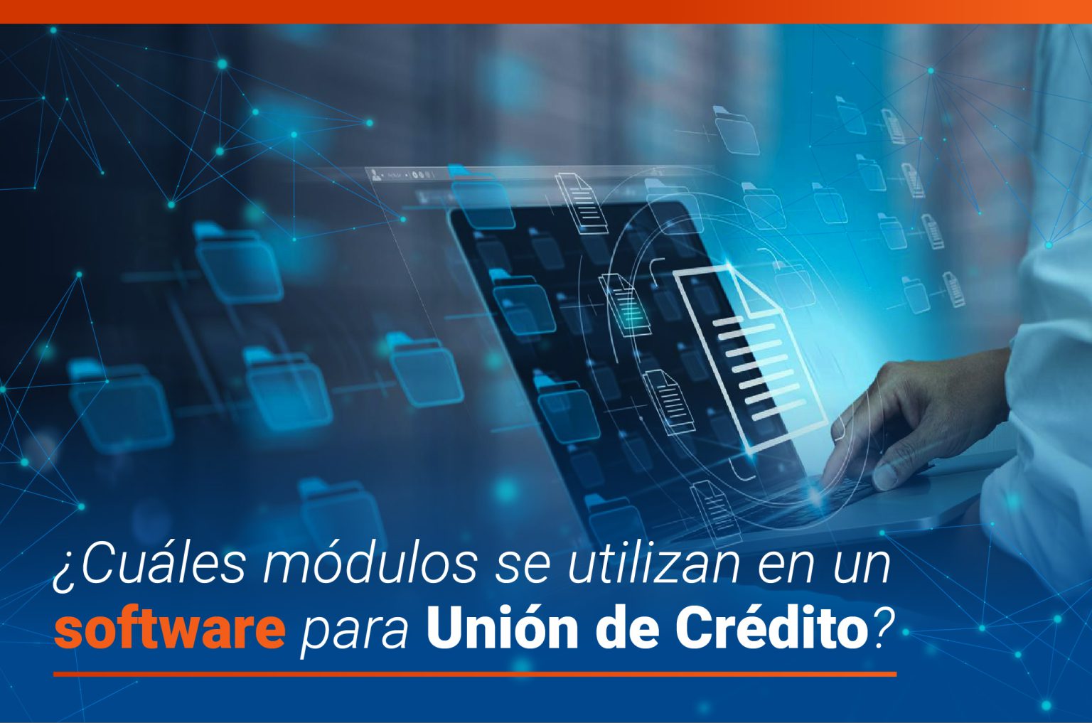 ¿Cuáles módulos se utilizan en un software para Unión de Crédito ...