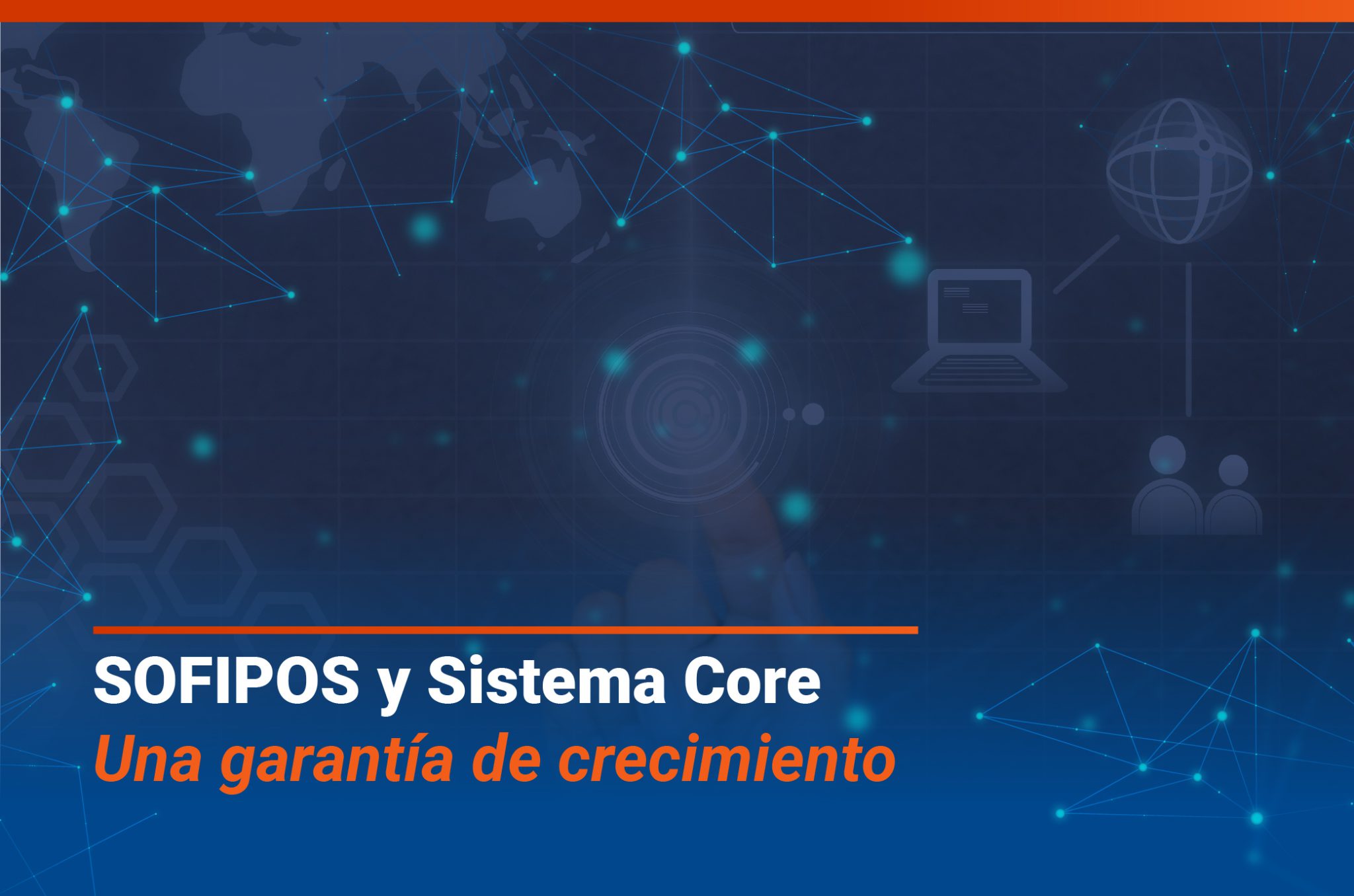 SOFIPOS y sistemas core: una garantía de crecimiento | Sistema de ...
